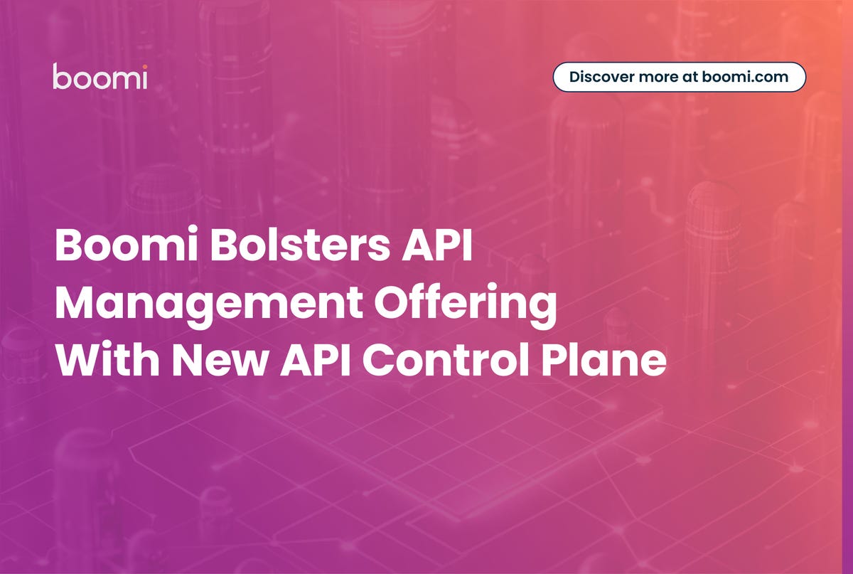 Boomi Bolsters API Management Offering With New API Control Plane for ...