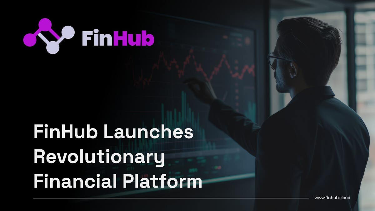 FinHub Launches Revolutionary Financial Platform FinHub Launches Revolutionary Financial Platform